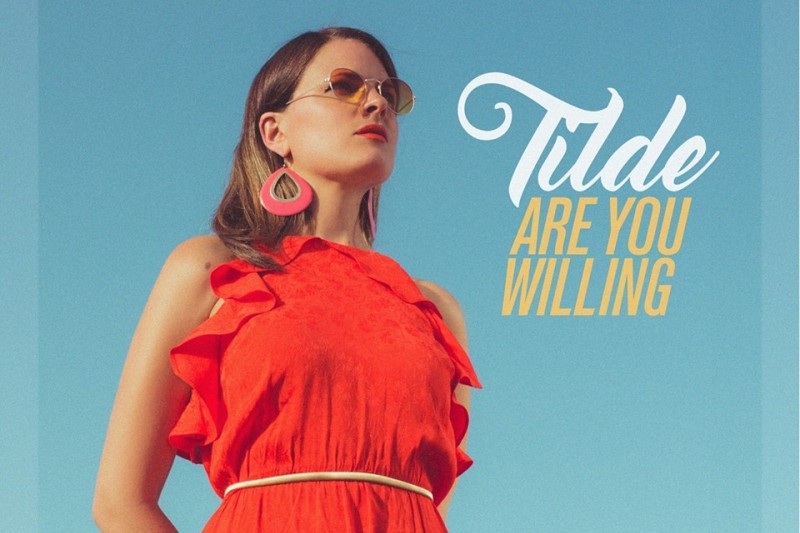 Tilde: „Are You Willing“ mit markanter Stimme und ansteckendem Retro ...